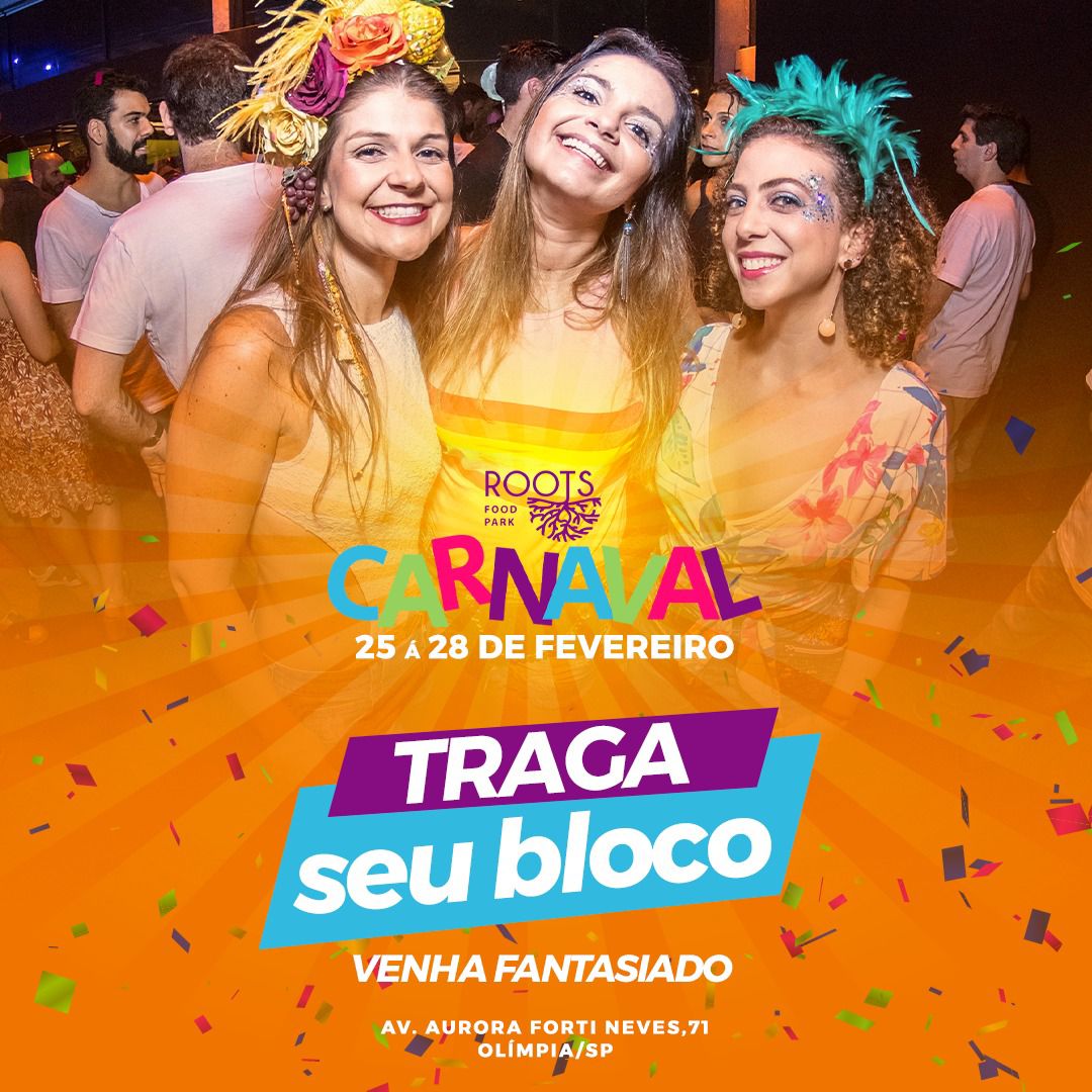 Carnaval no Roots Food Park de sexta a terça. Confira detalhes do ...